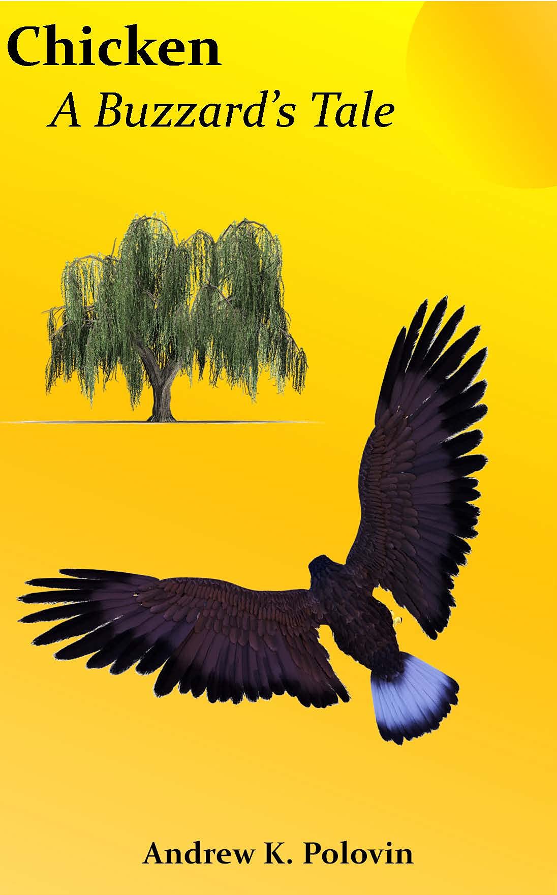 A Buzzard Named Chicken by Andrew K. Polovin | Goodreads