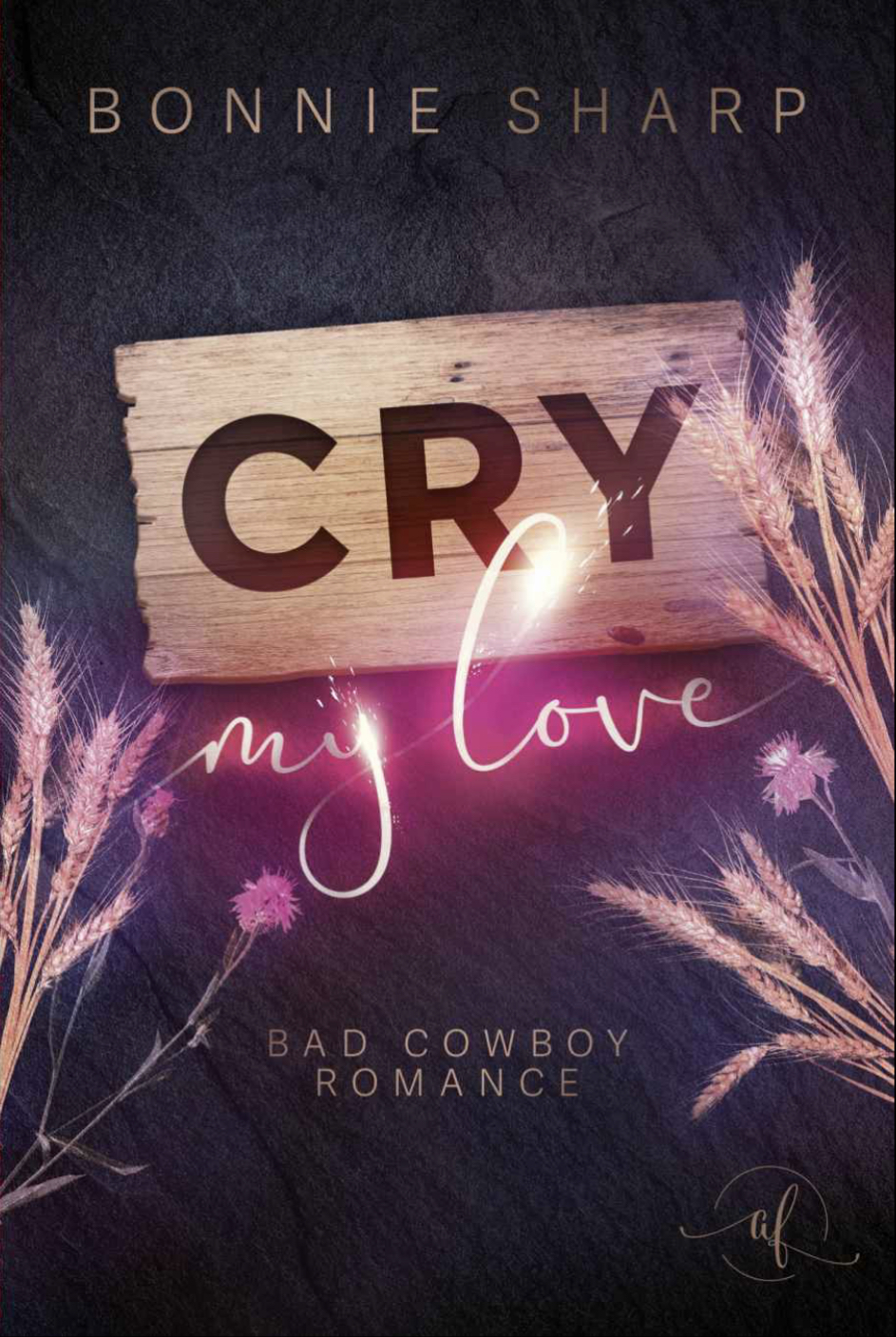 Cry My Love by Bonnie Sharp | Goodreads