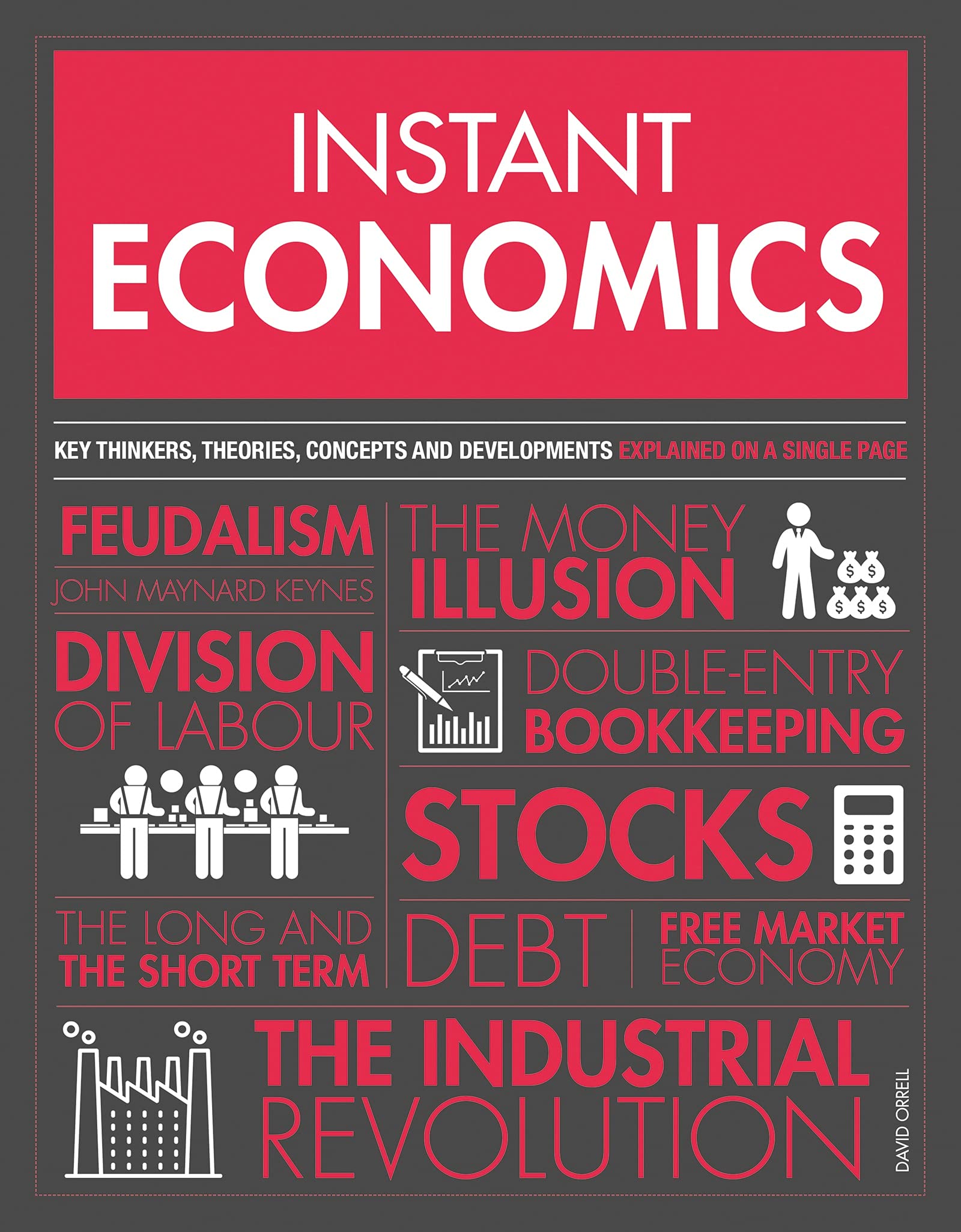 Instant Economics: Key thinkers, theories, discoveries and concepts by ...