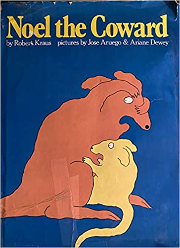 Noel the Coward by Robert Kraus | Goodreads