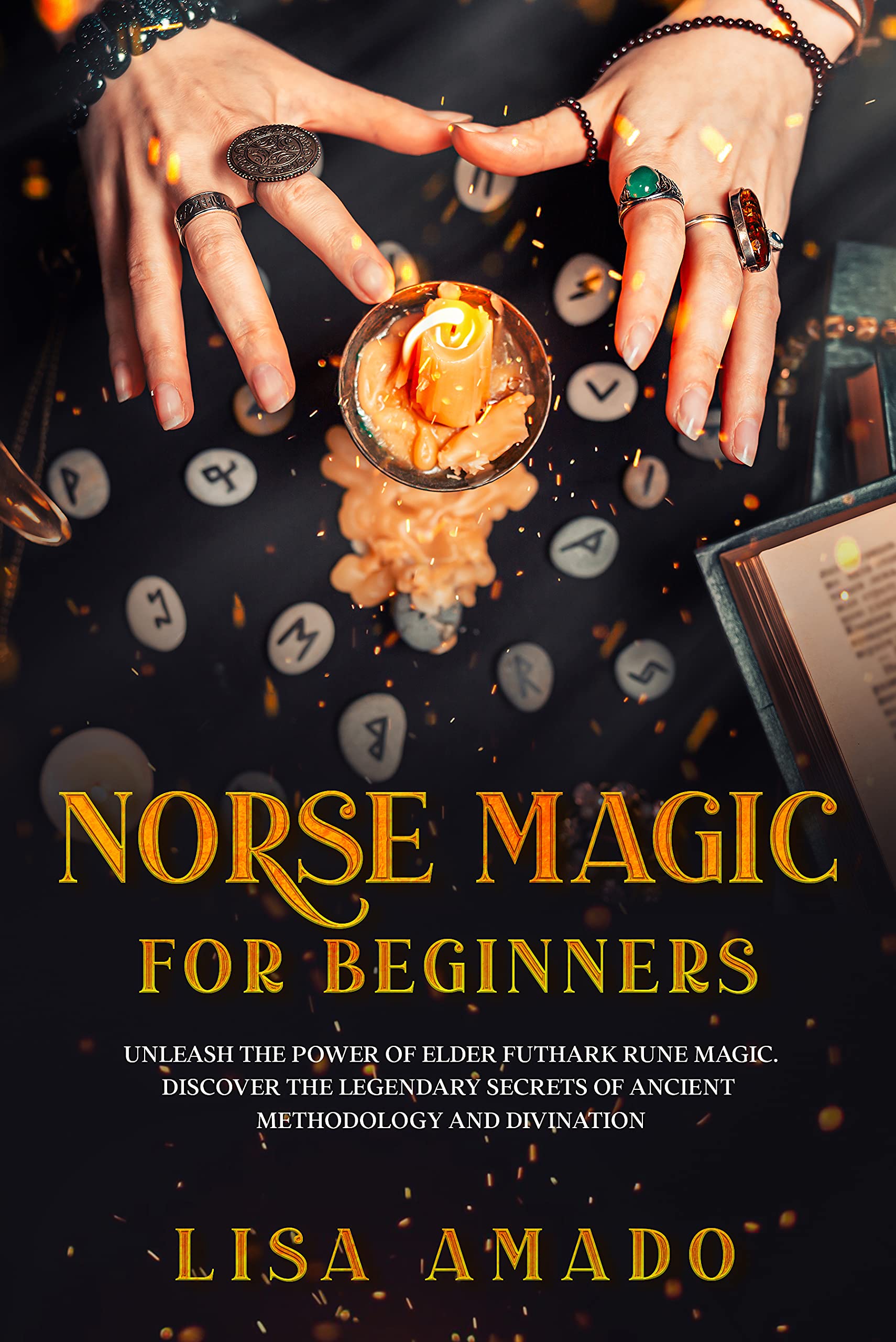 Norse Magic For Beginners: Unleash The Power Of Elder Futhark Rune ...