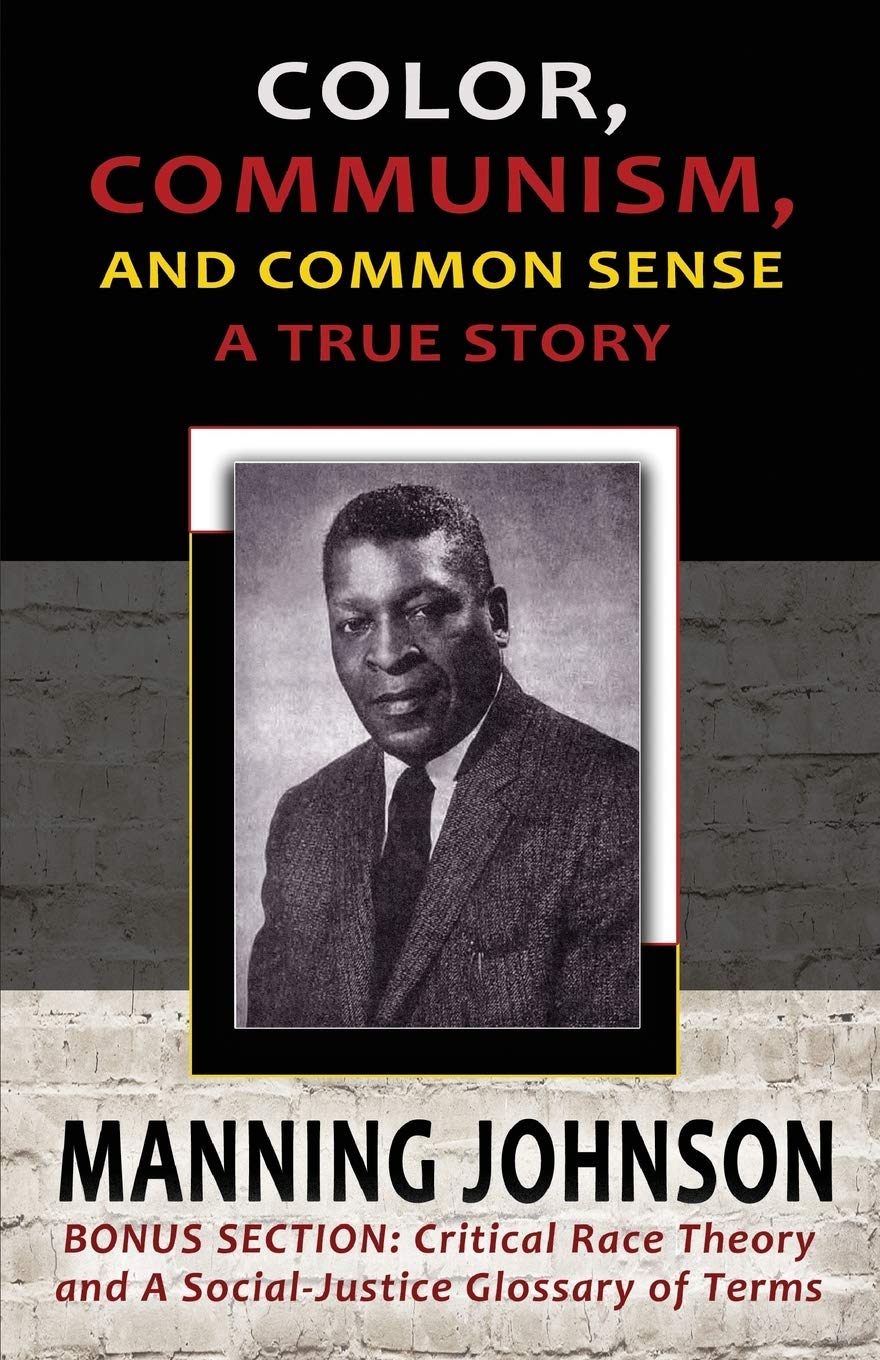 Color, Communism, and Common Sense - A True Story by Manning Johnson ...