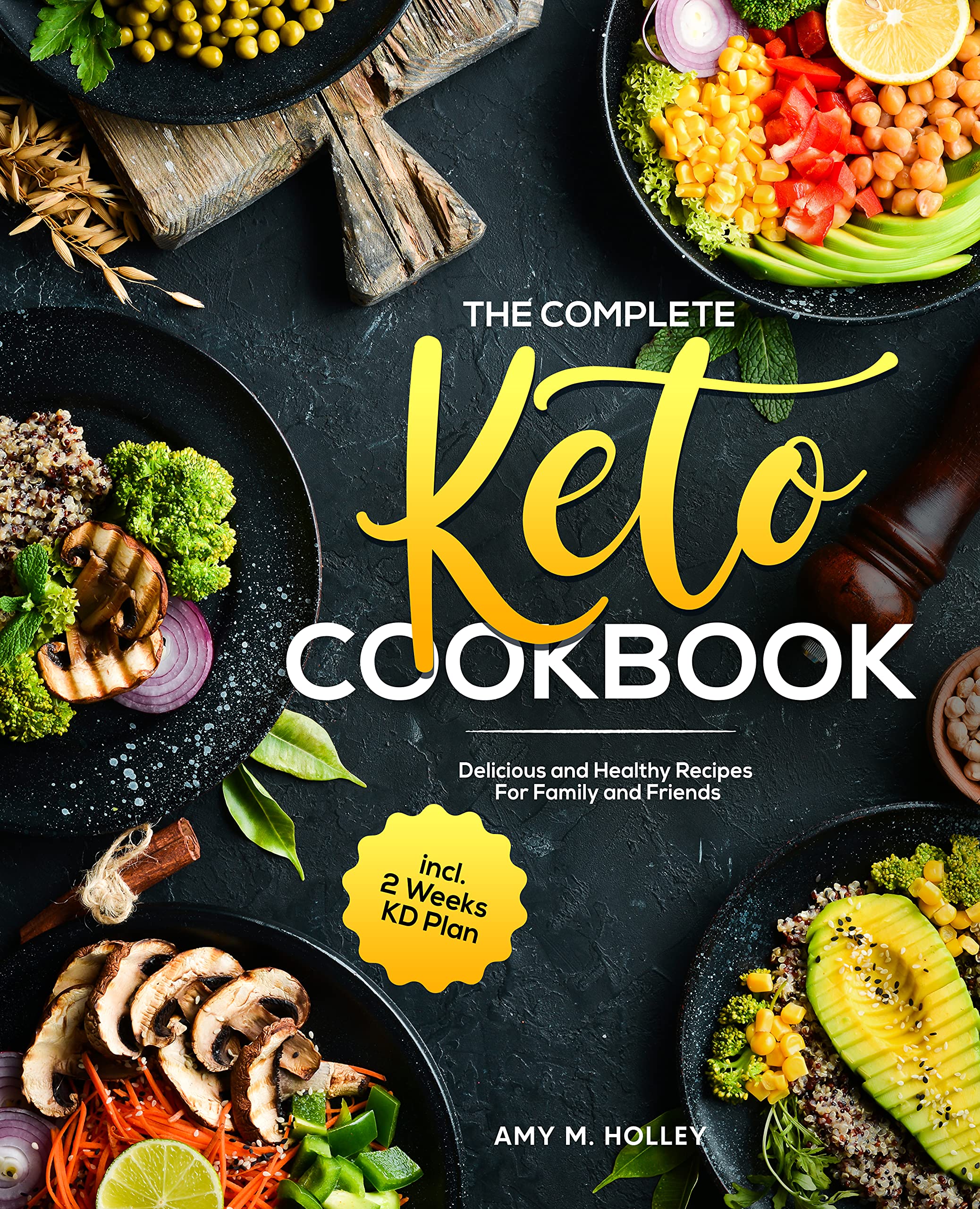 The Complete Keto Cookbook: Delicious and Healthy Recipes For Family ...