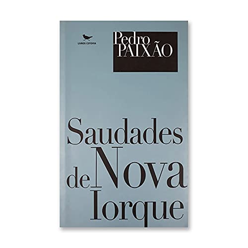 SAUDADES DE NOVA IORQUE (Portuguese Edition) by Pedro Paixão | Goodreads