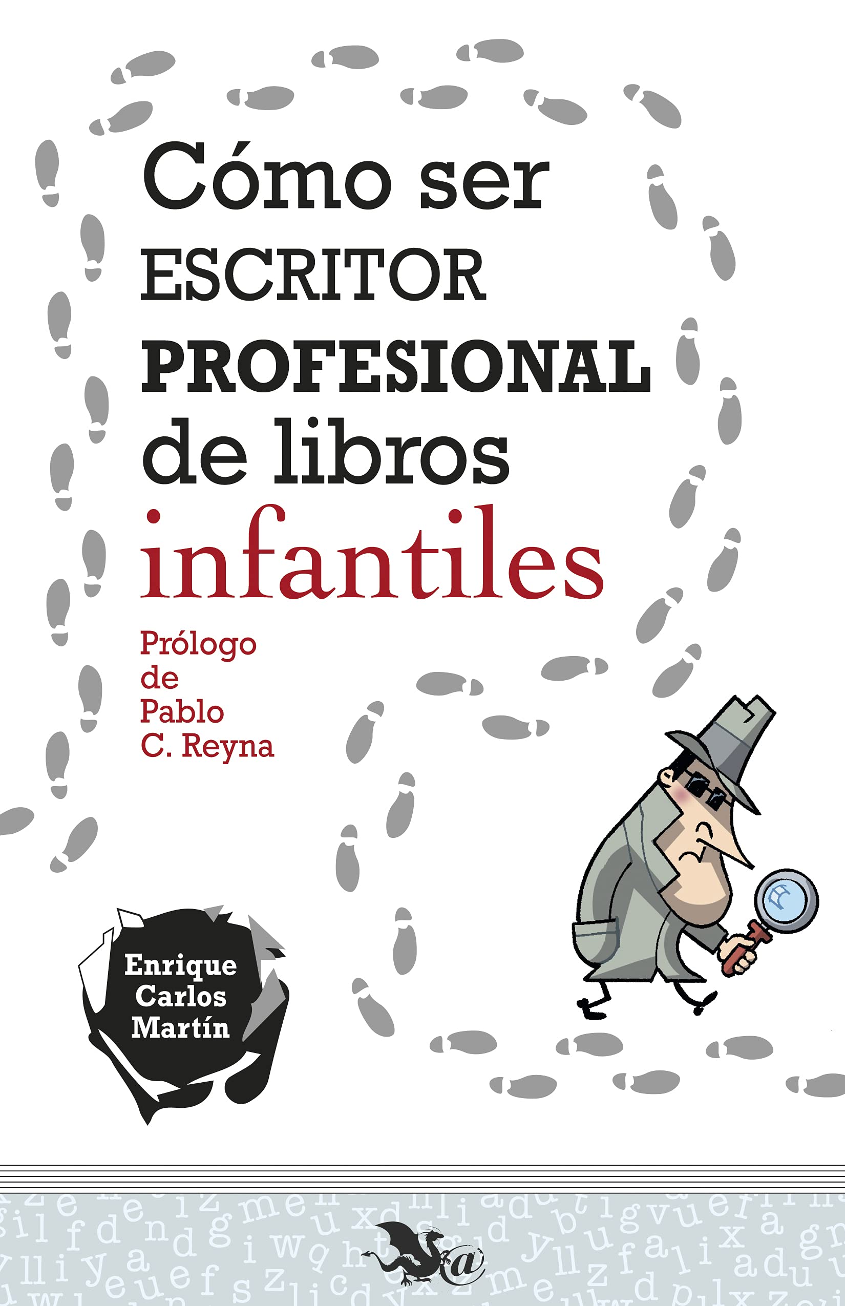 Cómo ser escritor profesional de libros infantiles (Libros para ...