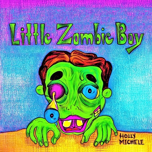 Little Zombie Boy: A Zombie Adventure for Children by Holly Michele ...