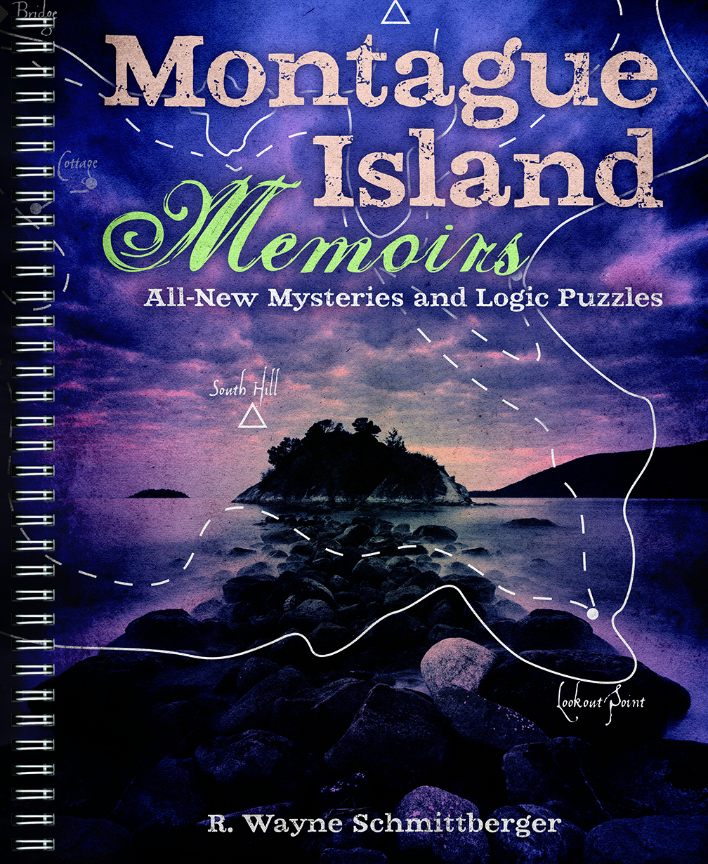 Montague Island Memoirs: All-New Mysteries and Logic Puzzles (Volume 4 ...