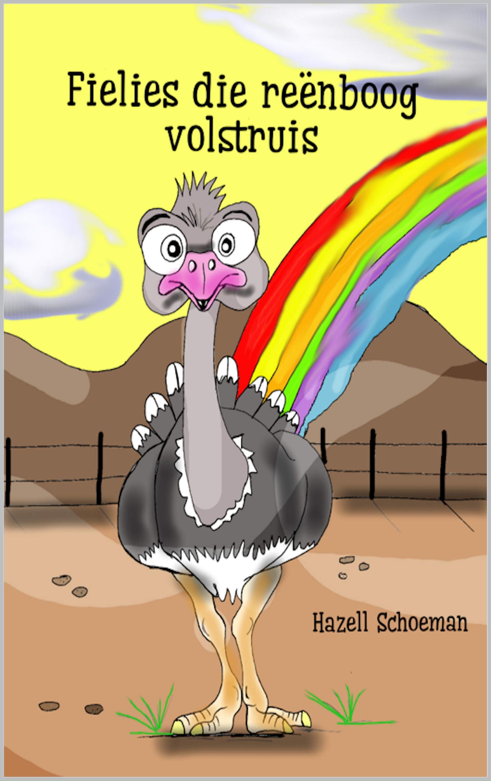 Fielies die Reënboog Volstruis by Hazell Schoeman | Goodreads