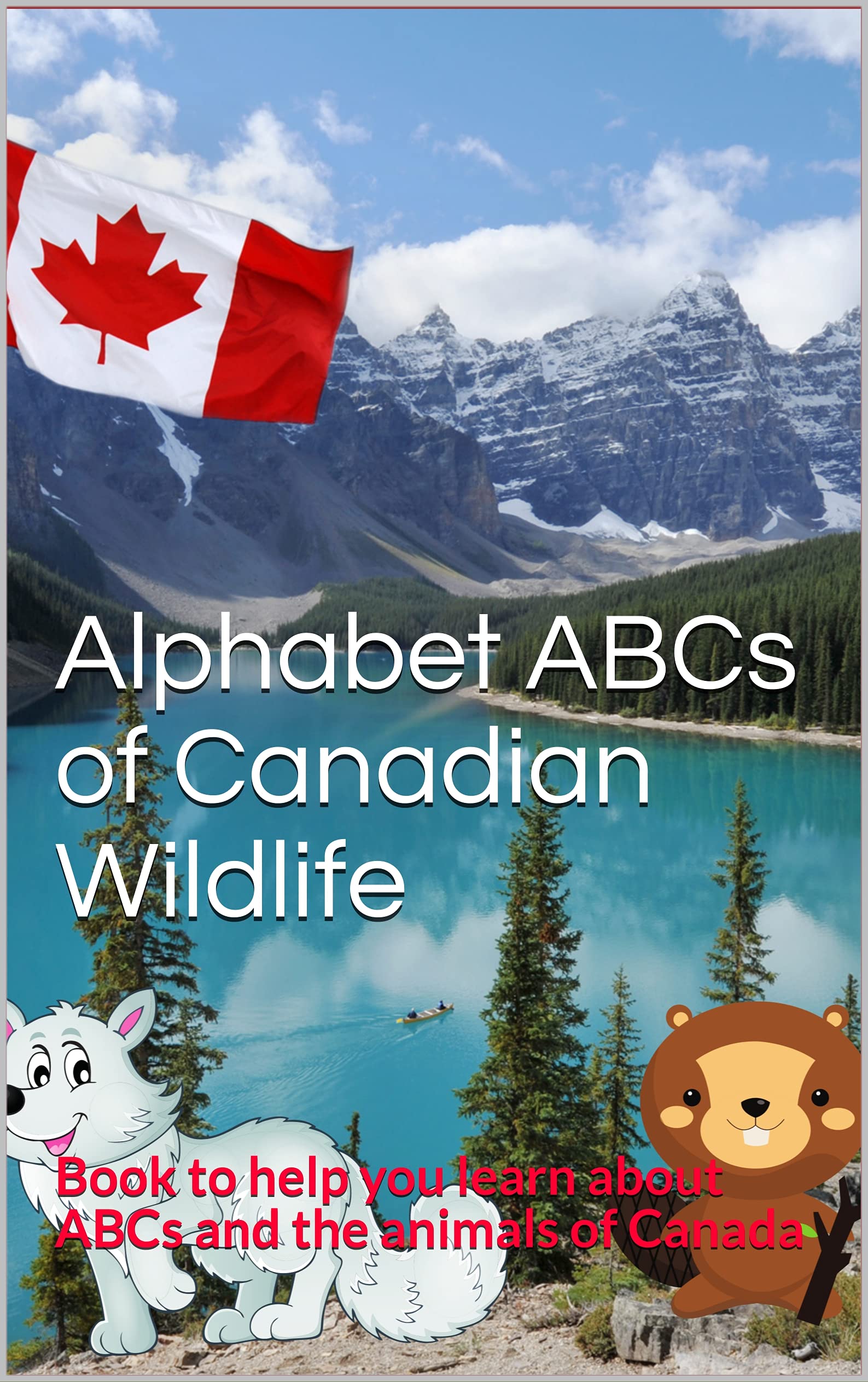 Alphabet ABCs of Canadian Wildlife: Book to help you learn about ABCs ...