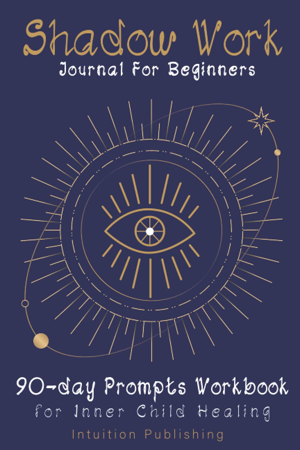 Shadow Work Journal For Beginners: More than 90 Prompts Shadow Workbook ...