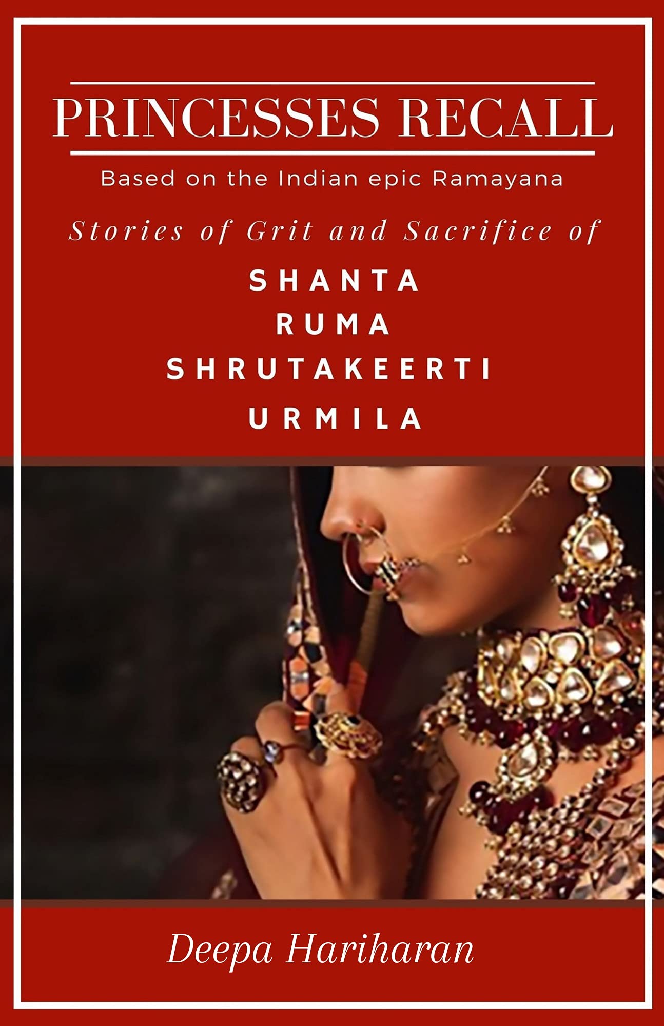 Princesses Recall: Stories of Grit and Sacrifice of Shanta, Ruma ...