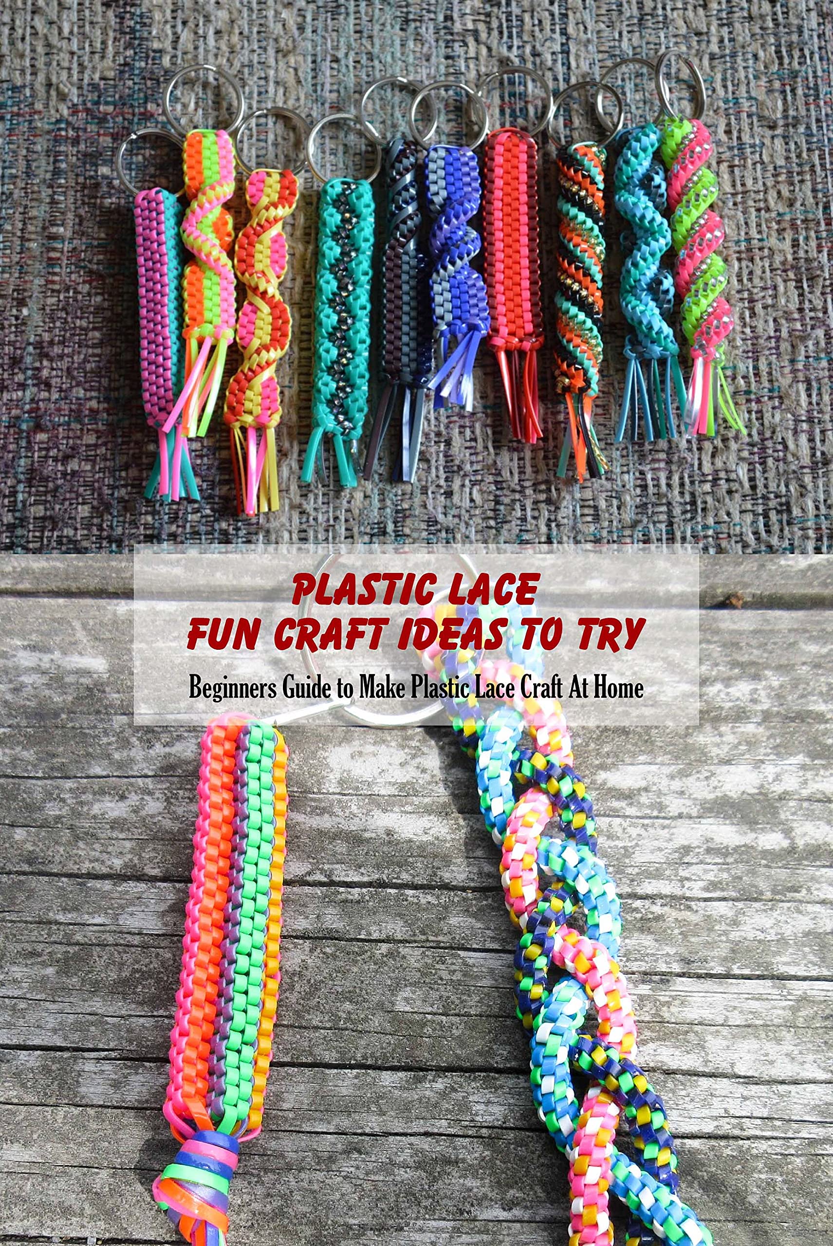 Plastic Lace Fun Craft Ideas To Try: Beginners Guide to Make Plastic ...
