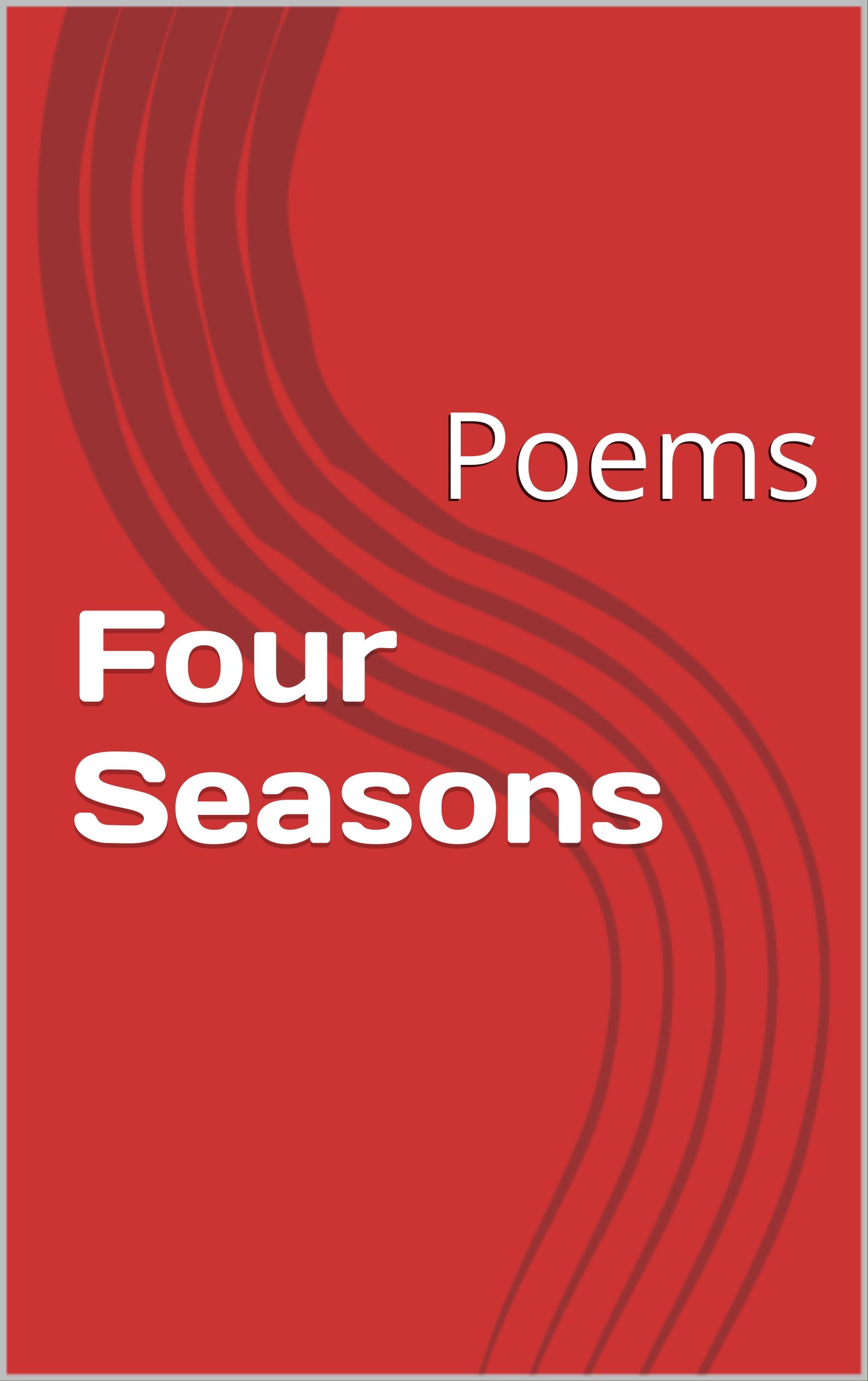 Four Seasons: Poems by Bernd Kotz | Goodreads