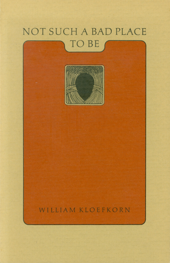Not Such A Bad Place To Be By William Kloefkorn Goodreads not-such-a-bad-place-to-be-by-william-kloefkorn-goodreads