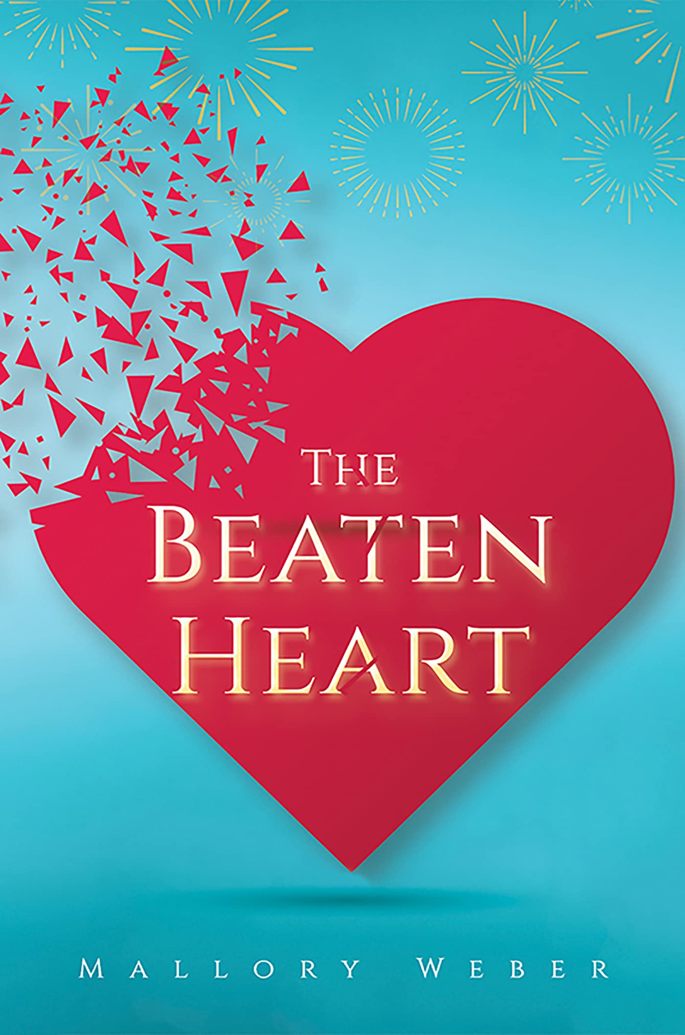 The Beaten Heart by Mallory Weber | Goodreads