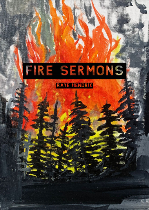 Fire Sermons by Raye Hendrix | Goodreads