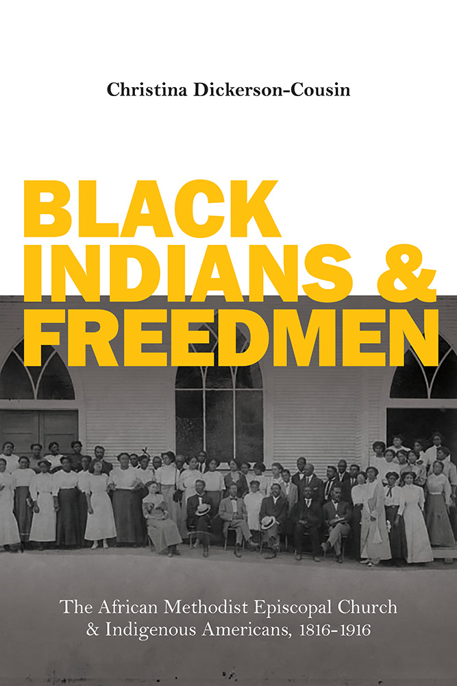 Black Indians and Freedmen: The African Methodist Episcopal Church and ...