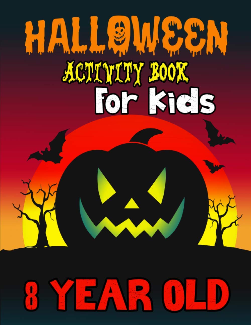 Halloween Activity Book For Kids 8 Year Old: Funny Spooky Halloween ...