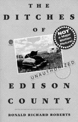 The Ditches of Edison County by Ronald Richard Roberts | Goodreads