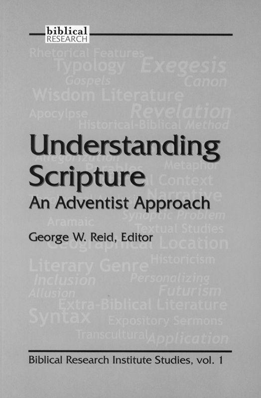 Understanding Scripture: An Adventist Approach by George W. Reid ...