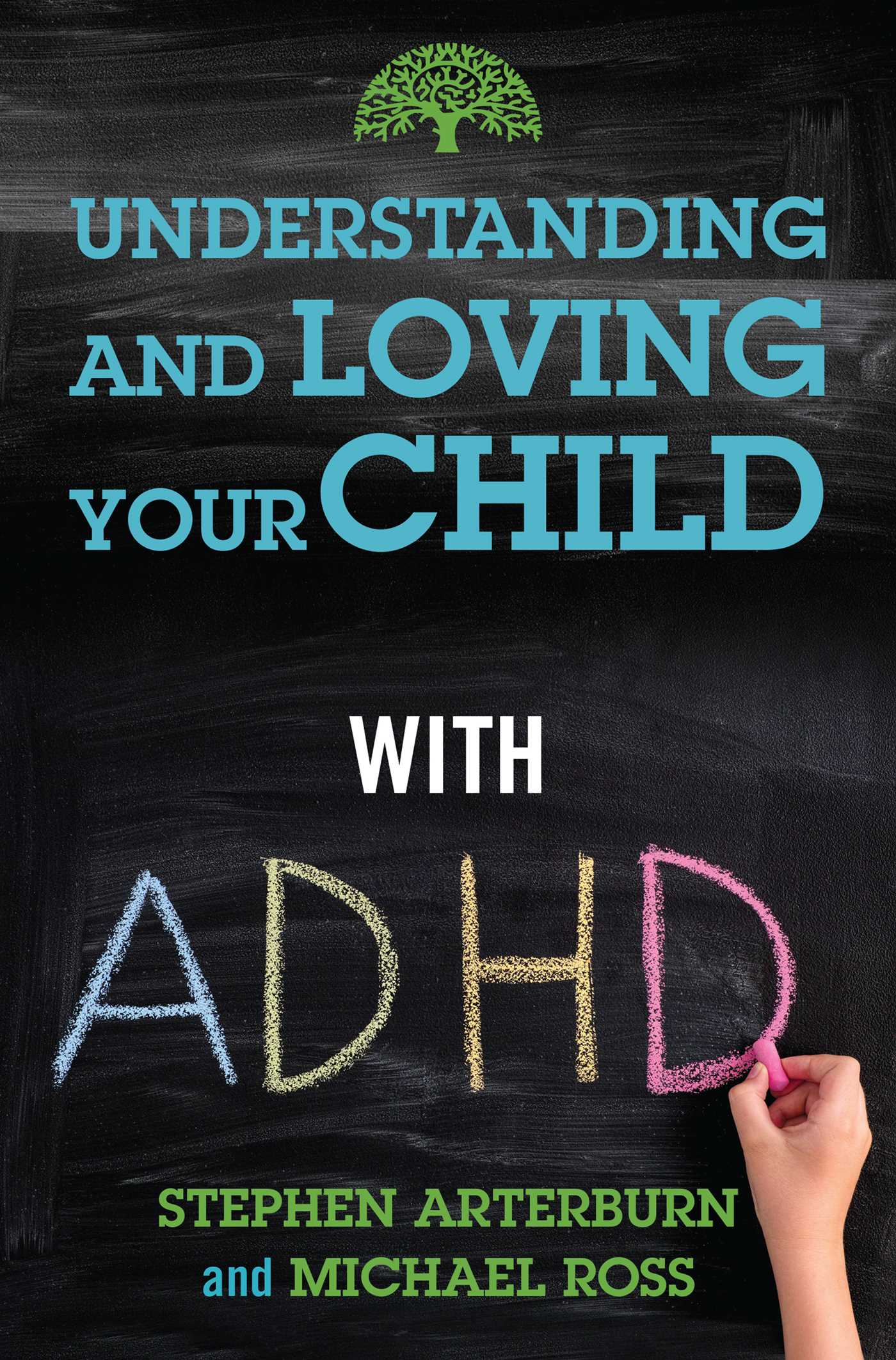 Understanding and Loving Your Child with ADHD by Steven Arterburn ...