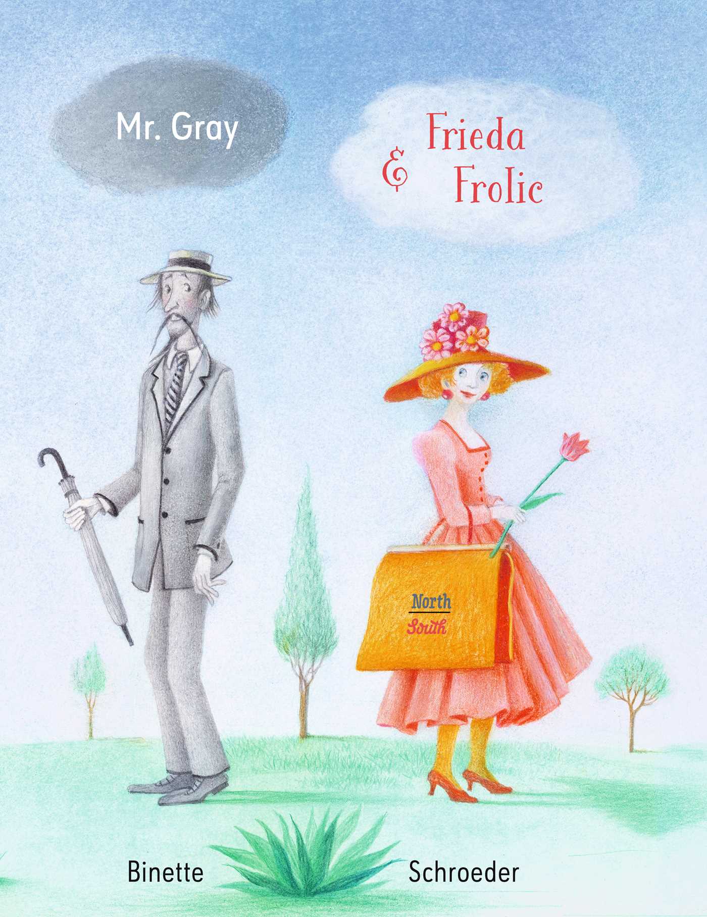 Mr. Gray and Frieda Frolic by Binette Schroeder | Goodreads