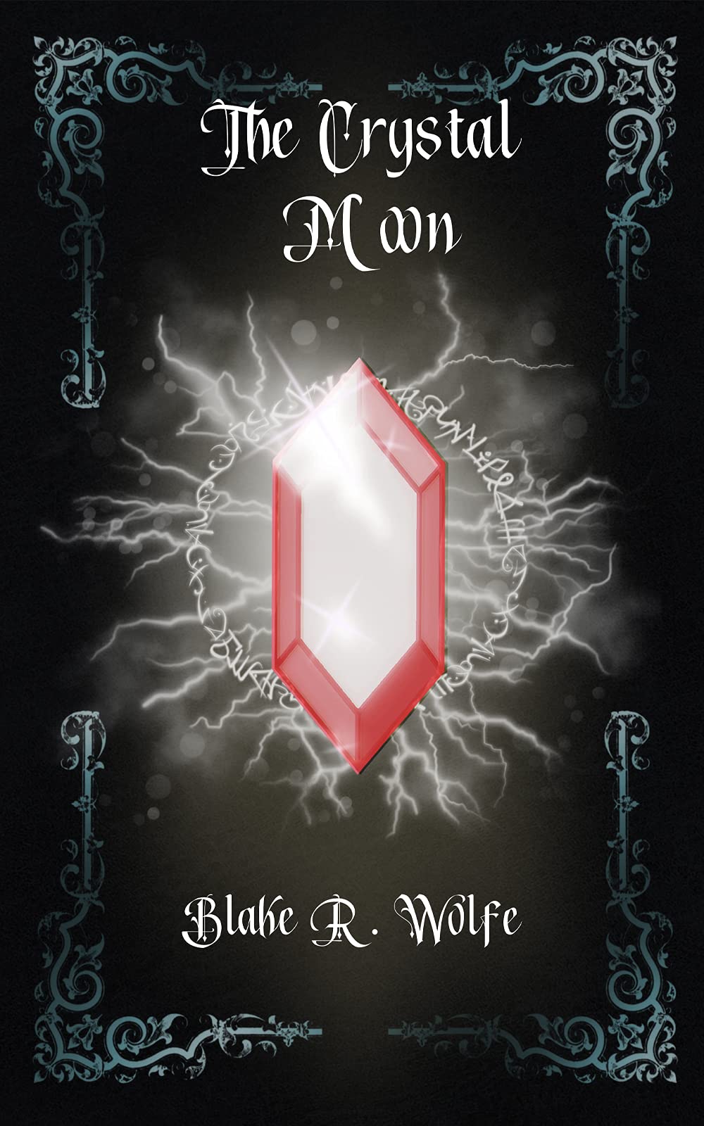 The Crystal Moon (The Crystalline Chronicles #5) by Blake R. Wolfe ...