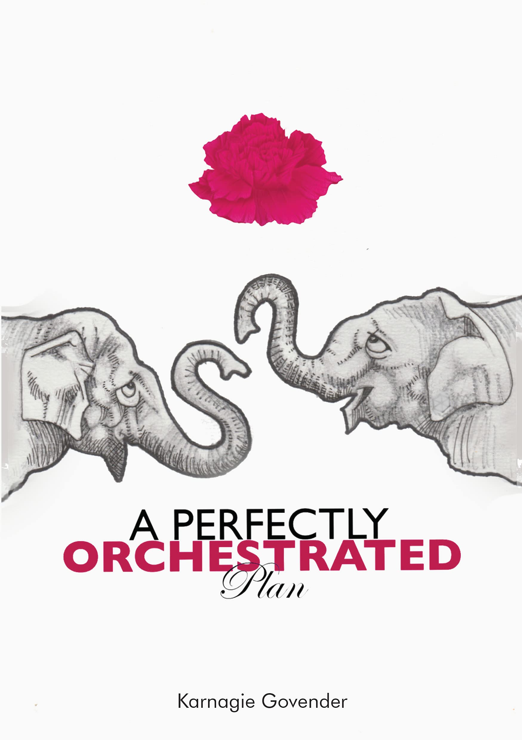 A Perfectly Orchestrated Plan by Karnagie Govender | Goodreads