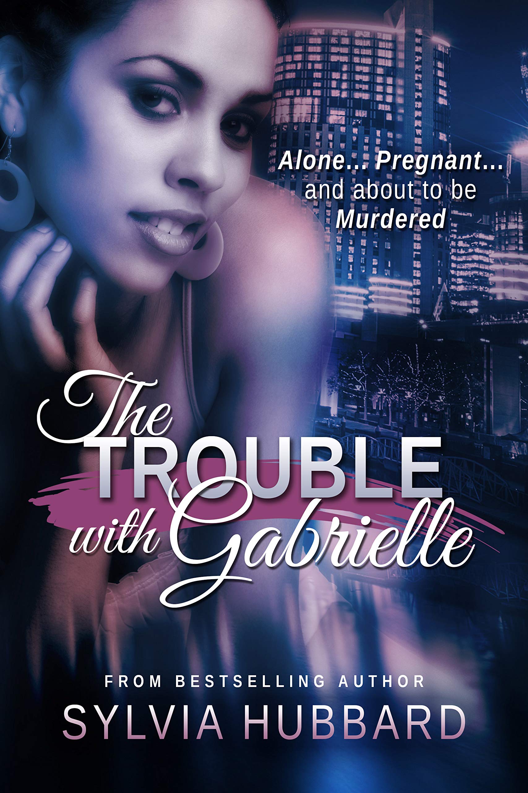 The Trouble with Gabrielle by Sylvia Hubbard | Goodreads