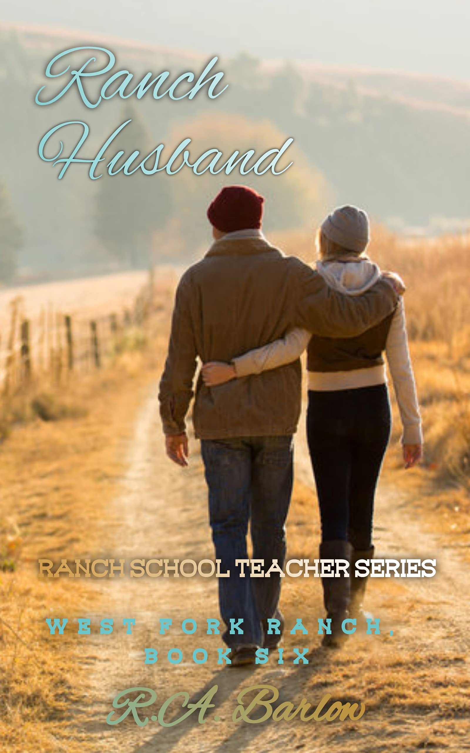 Ranch Husband: Ranch School Teacher Series by R.A. Barlow | Goodreads
