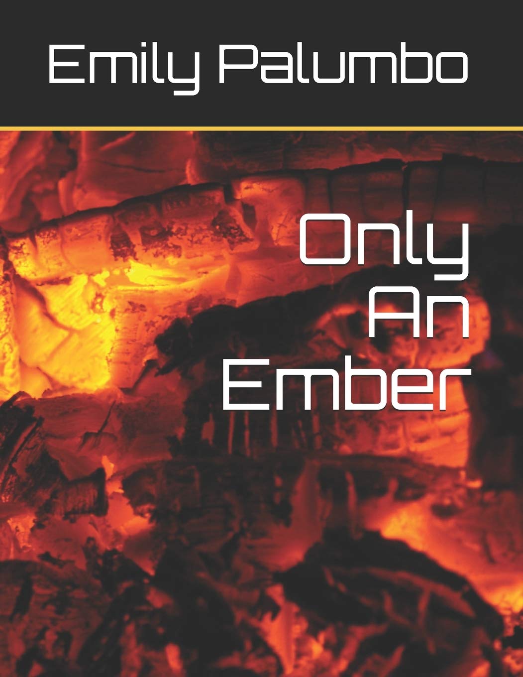 Only An Ember by Emily Kate Palumbo | Goodreads