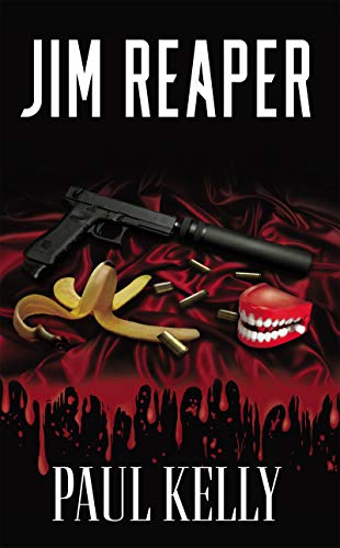 Jim Reaper by Paul Kelly | Goodreads