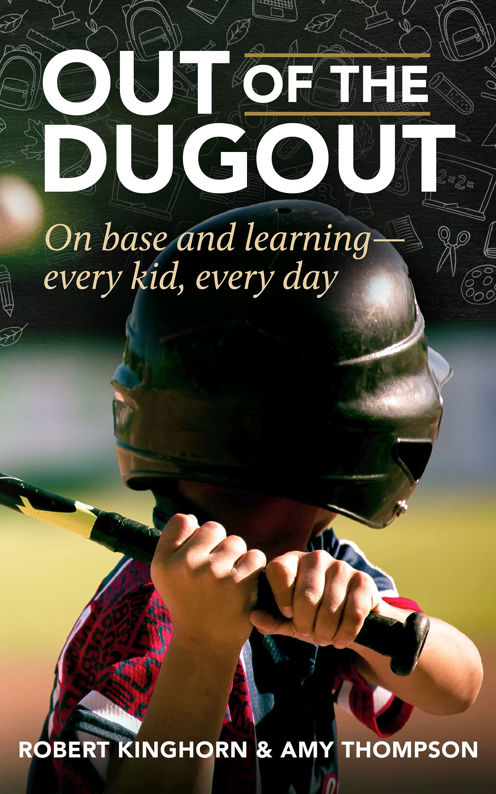 Out of the Dugout: On Base and Learning: Every Kid, Every Day by Amy ...