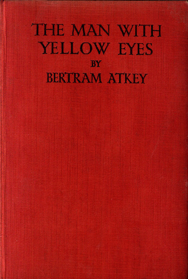 The Man with Yellow Eyes by Bertram Atkey | Goodreads