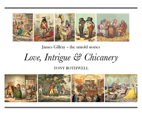 Love, Intrigue and Chicanery by Tony Rothwell | Goodreads