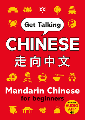 Get Talking Chinese: Mandarin Chinese for Beginners by D.K. Publishing ...