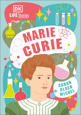 DK Life Stories Marie Curie: (Library Edition) by Nell Walker | Goodreads