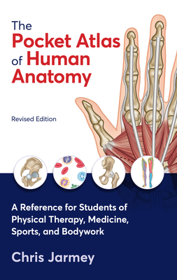 The Pocket Atlas of Human Anatomy, Revised Edition: A Reference for ...
