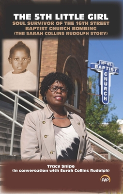 The 5th Little Girl: Sole Survivor of the 16th Street Baptist Church ...