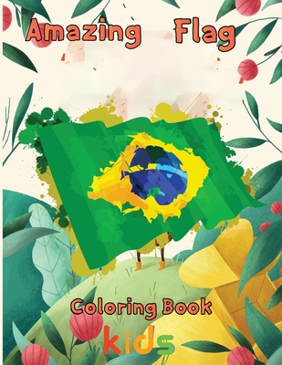 Amazing Flag Coloring Book kids: 8.5''x11''/flag coloring book by Rowe ...