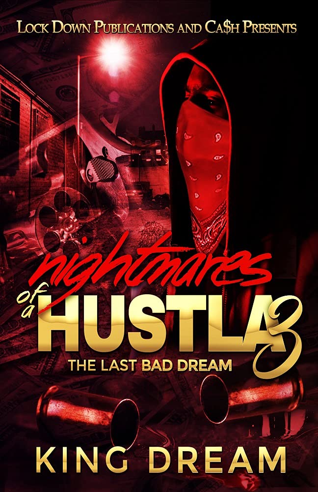 Nightmares of a Hustla 3: The Last Bad Dream by King Dream | Goodreads
