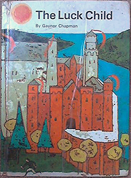 The luck child;: Based on a story of the Brothers Grimm by Gaynor ...