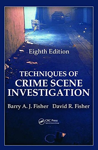 Techniques of Crime Scene Investigation (Forensic and Police Science ...