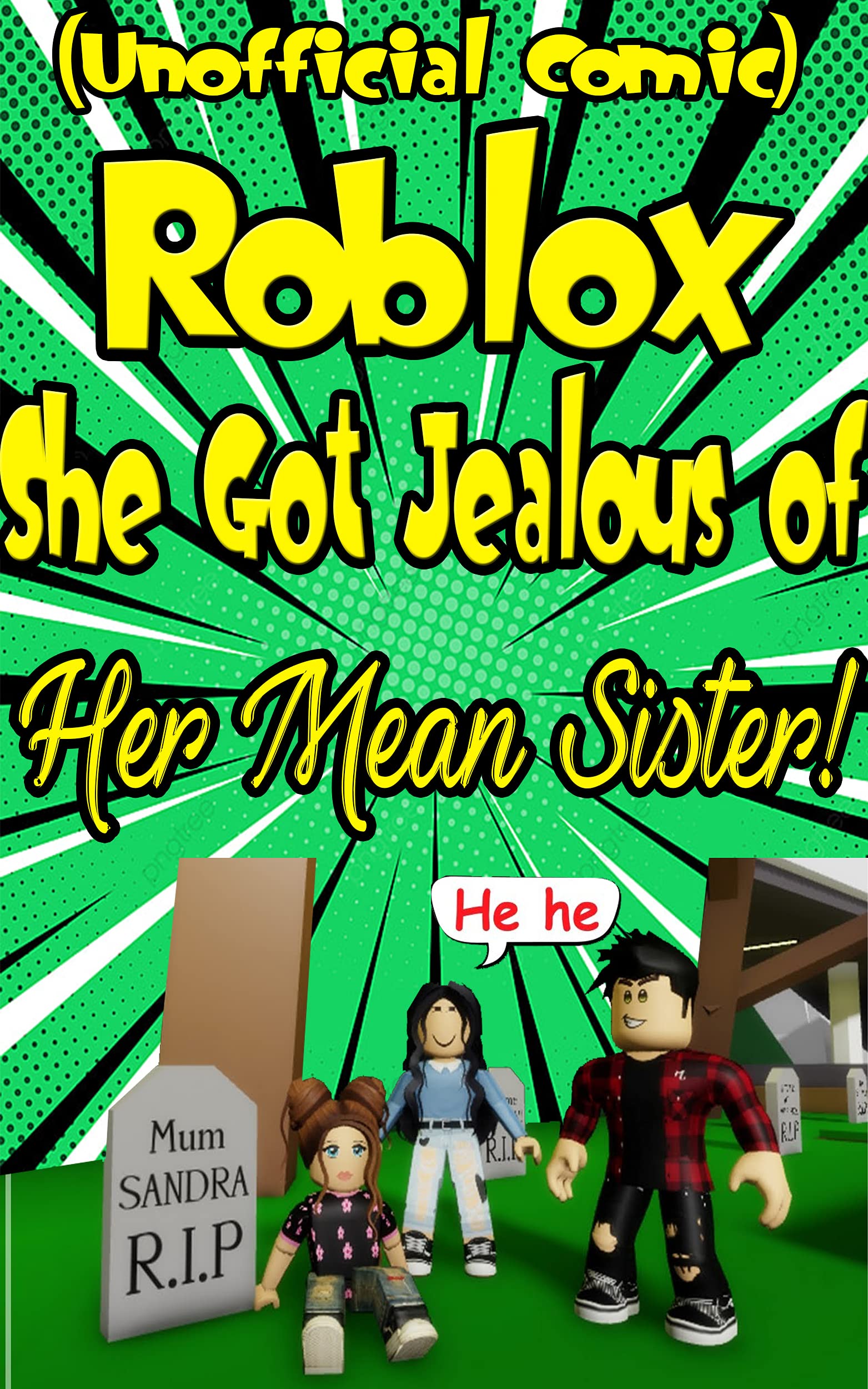 Roblox Comic (Unofficial Comics): She Got Jealous of Her Mean Sister ...