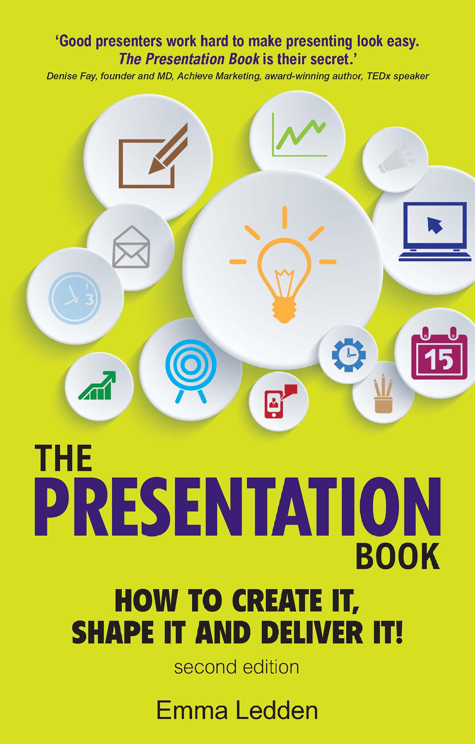 Presentation Book, The: How To Create It, Shape It And Deliver It ...