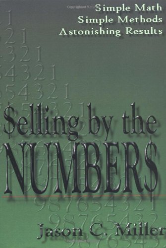 Selling by the Numbers by Jason Miller, iUniverse, Inc. by Jason Miller ...