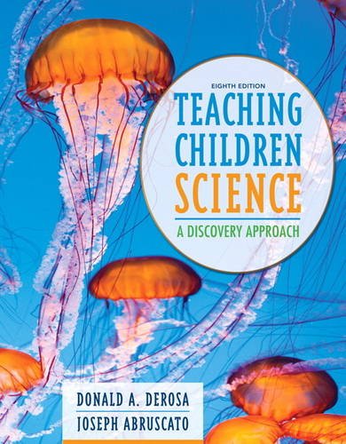 Teaching Children Science: A Discovery Approach, Loose-Leaf Version ...
