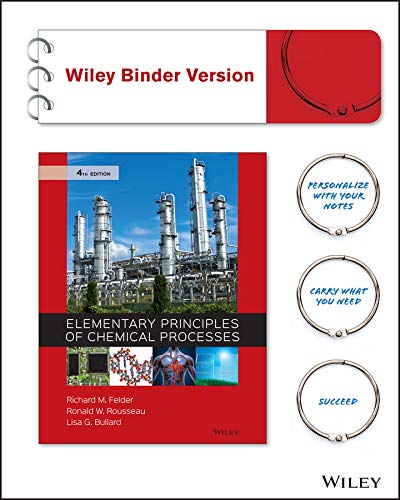 Elementary Principles of Chemical Processes, Binder Ready Version by ...
