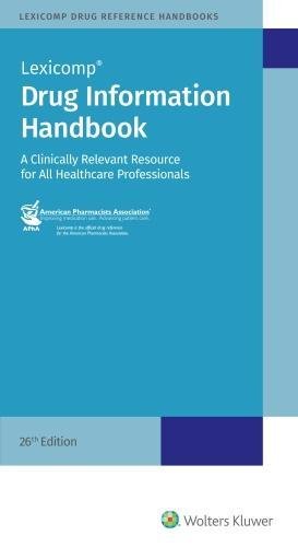 Drug Information Handbook: A Clinically Relevant Resource for All ...