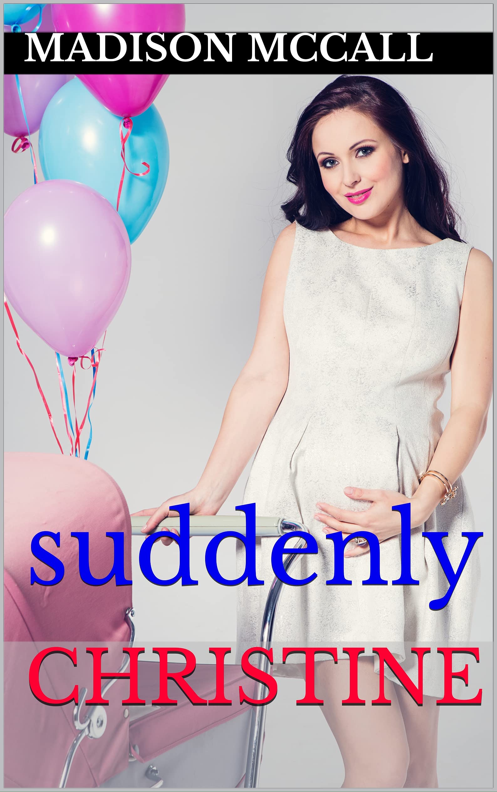 suddenly CHRISTINE by Madison McCall | Goodreads